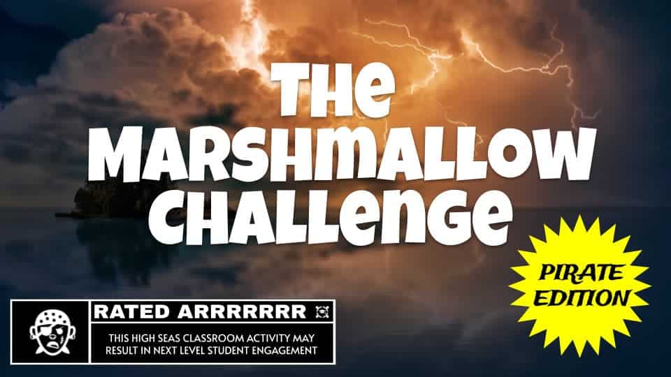 The Marshmallow Challenge_ Pirate Edition – EMC2 Learning