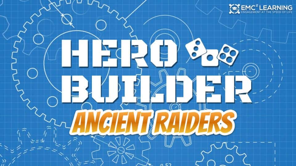 Hero Builder_ Ancient Raiders – EMC2 Learning